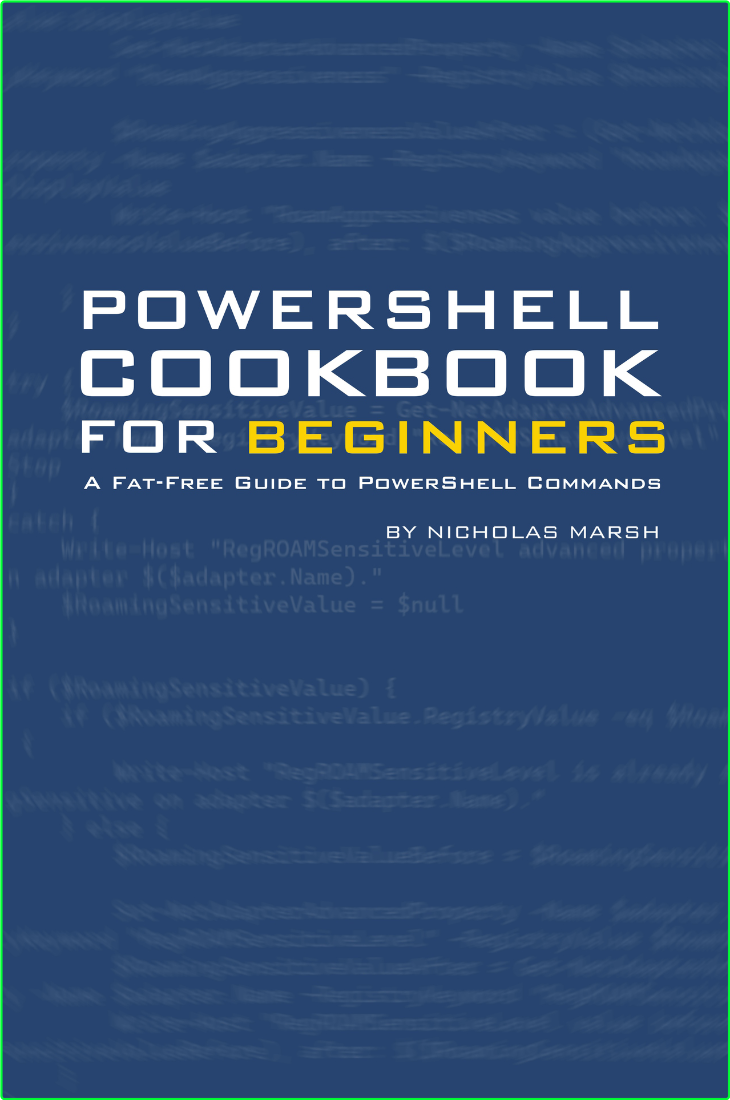 Powershell Cookbook For Beginners A Fat Free Guide To Powershell Concepts And Commands Epub 2097